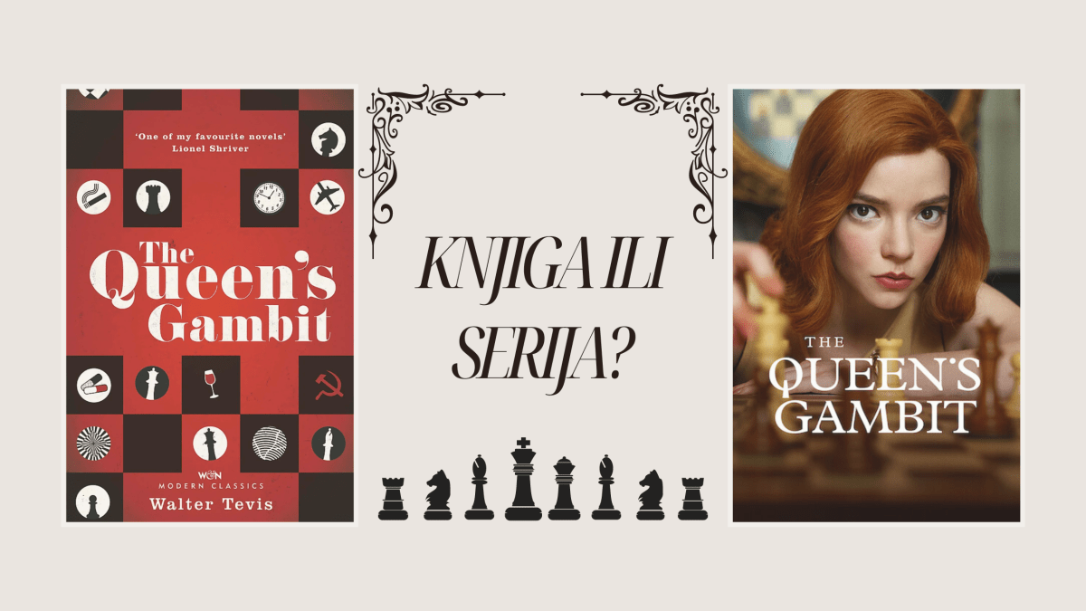 KNJIGA ILI SERIJA: The Queen’s Gambit (Damin gambit) – Knjige su moj svijet